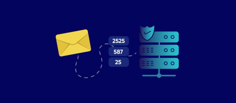 Choose the Right SMTP Port: Understanding Port 25, Port 587, and Port 465
